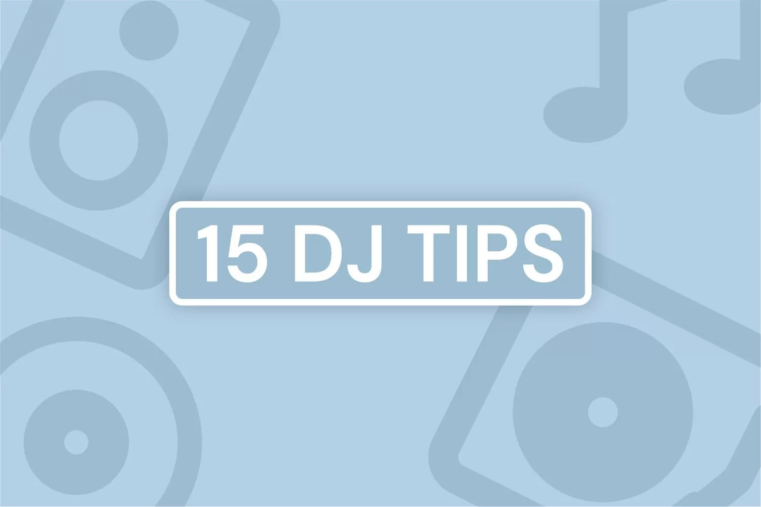 Spark Your DJ Journey with These 15 Simple Steps